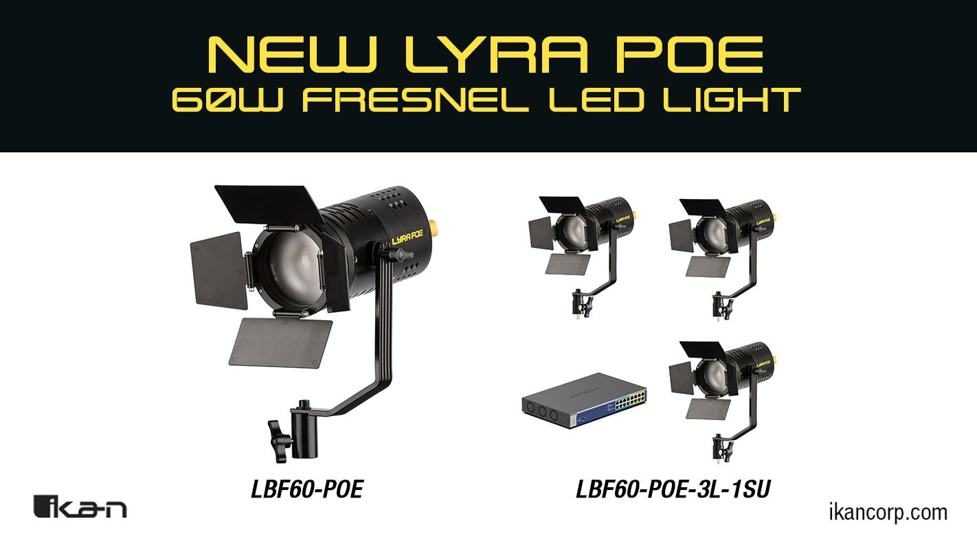 Ikan Revolutionizes Studio Lighting with the New LBF60-POE Fresnel Light - Ikan